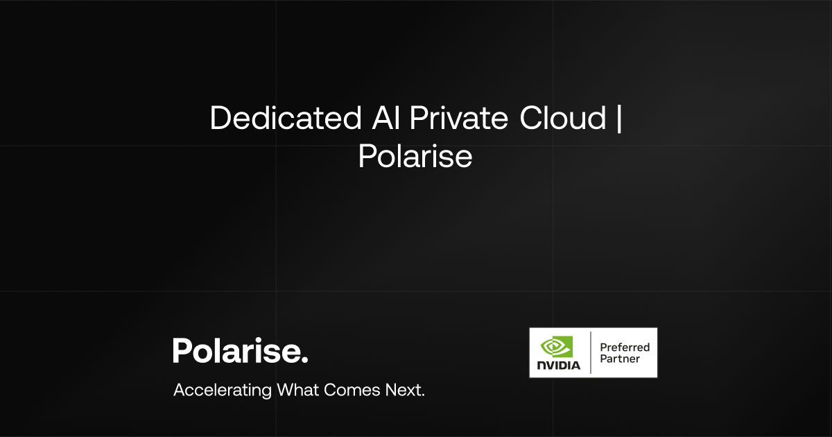 Dedicated AI Private Cloud | Polarise